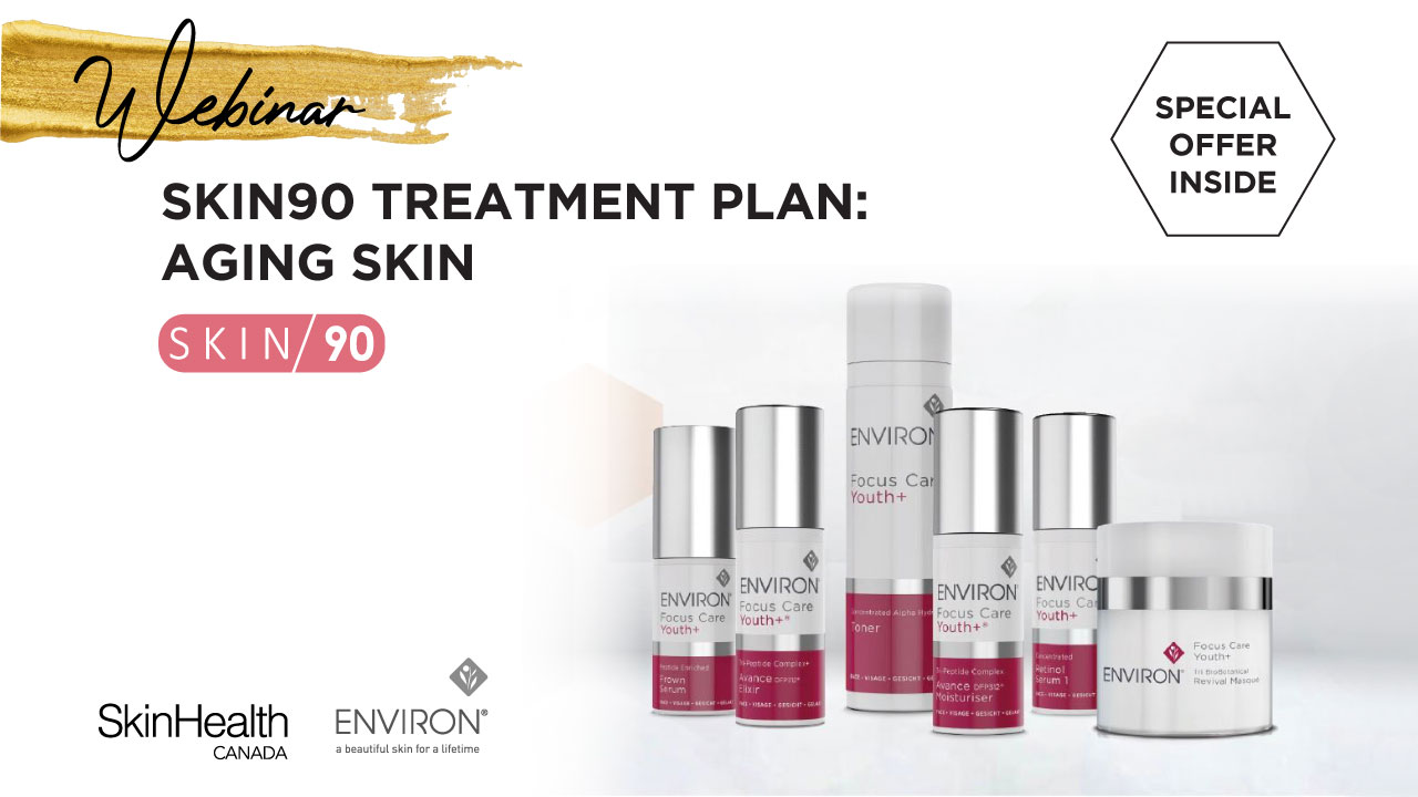 SKIN90 Treatment Plan: Aging Skin Webinar – SkinHealth Canada